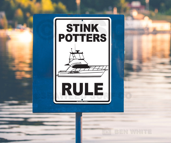 AA7 Stink Potters Rule – Seaweed Surf Sign Co